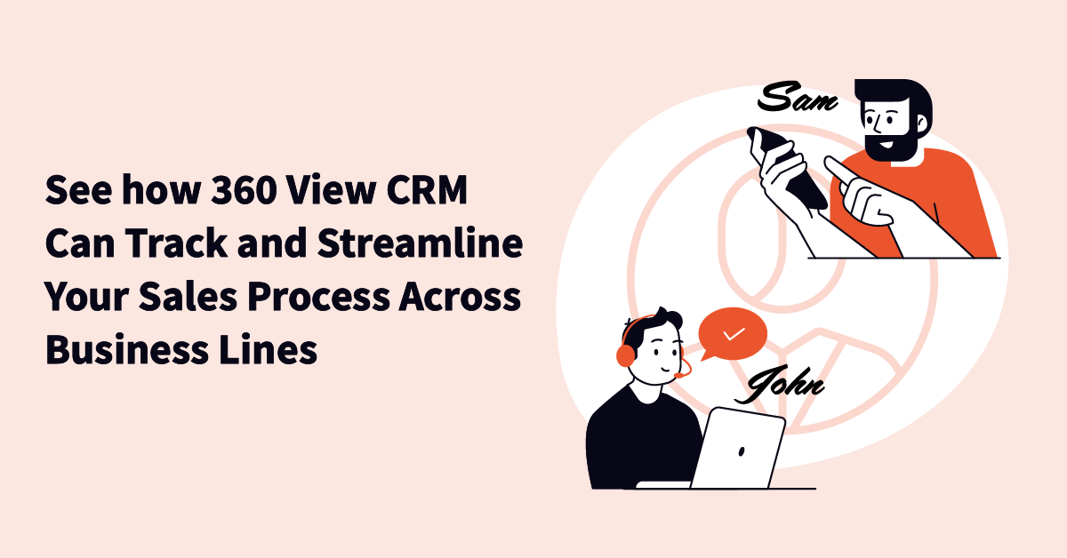 360View | Track & Streamline Your Sales Process Across Business Lines.
